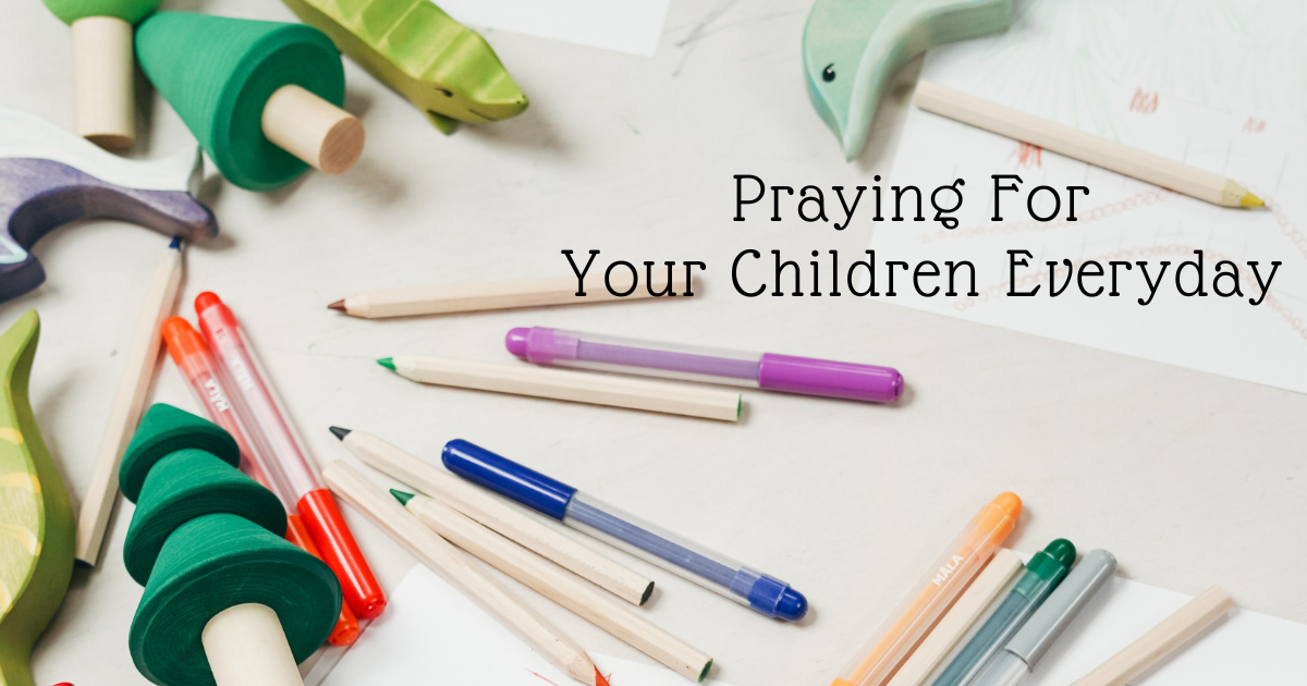 Why It Is Important To Pray Over Your Children Everyday | Homemaking ...