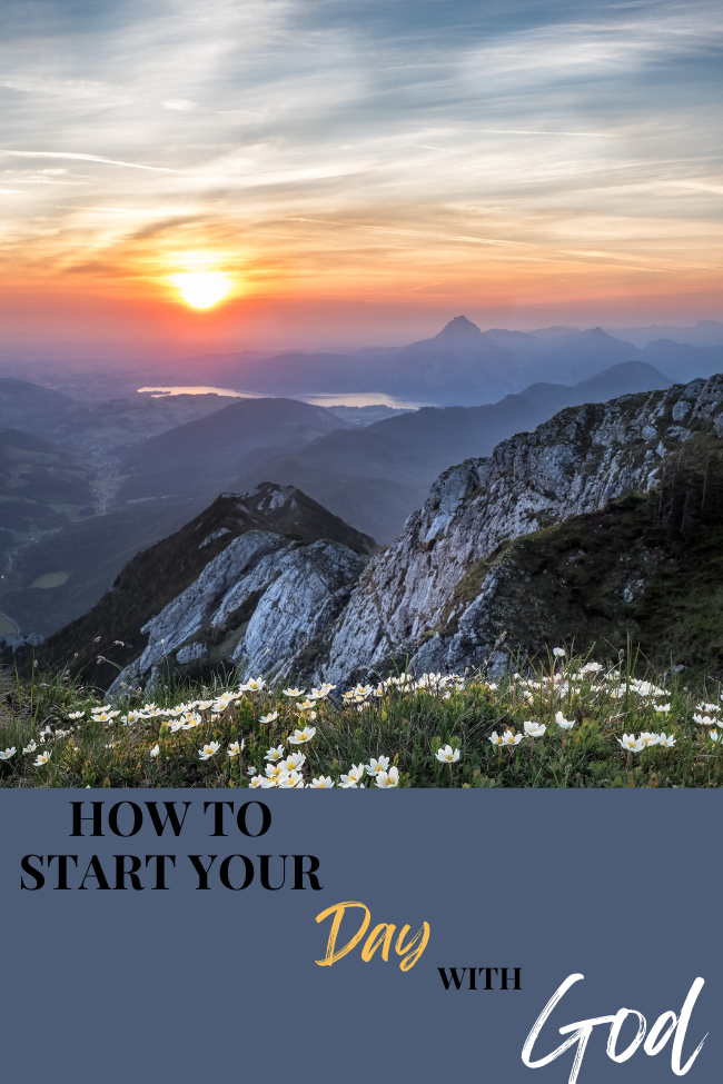 How To Start Your Day With God | Homemaking For God